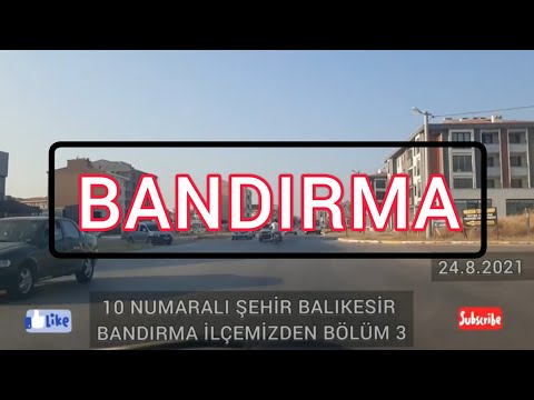 #BANDIRMA İLÇEMİZDEN  BÖLÜM 3