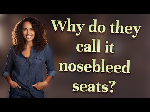 What Is The Term Nosebleed Section Mean