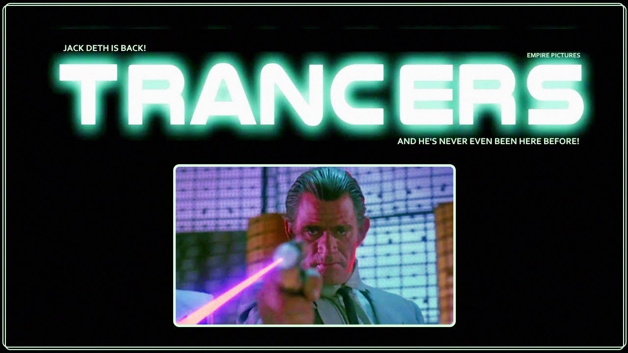 Trancers (1984). HD. Cinema Trailer. Time Travel Amalgamation Of Blade ...