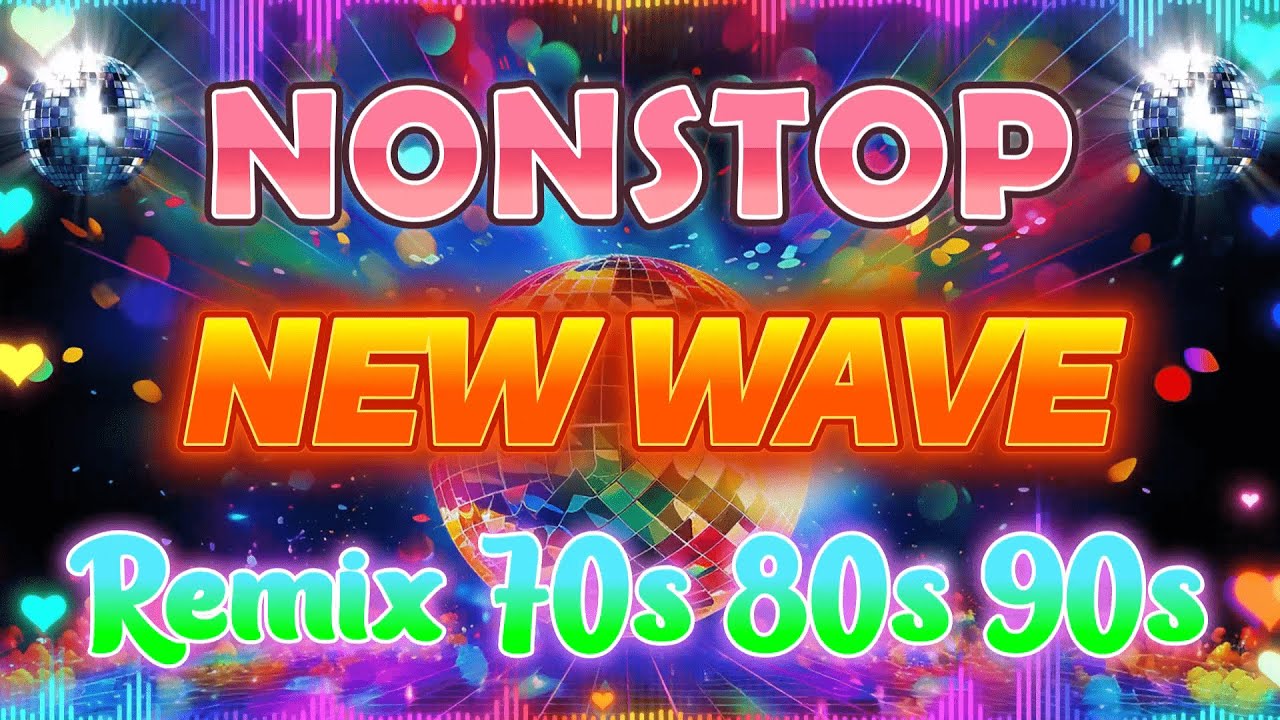 [1 Hours] New Wave Disco Nonstop Remix 70s 80s 90s 💃 Best New Wave 80s ...