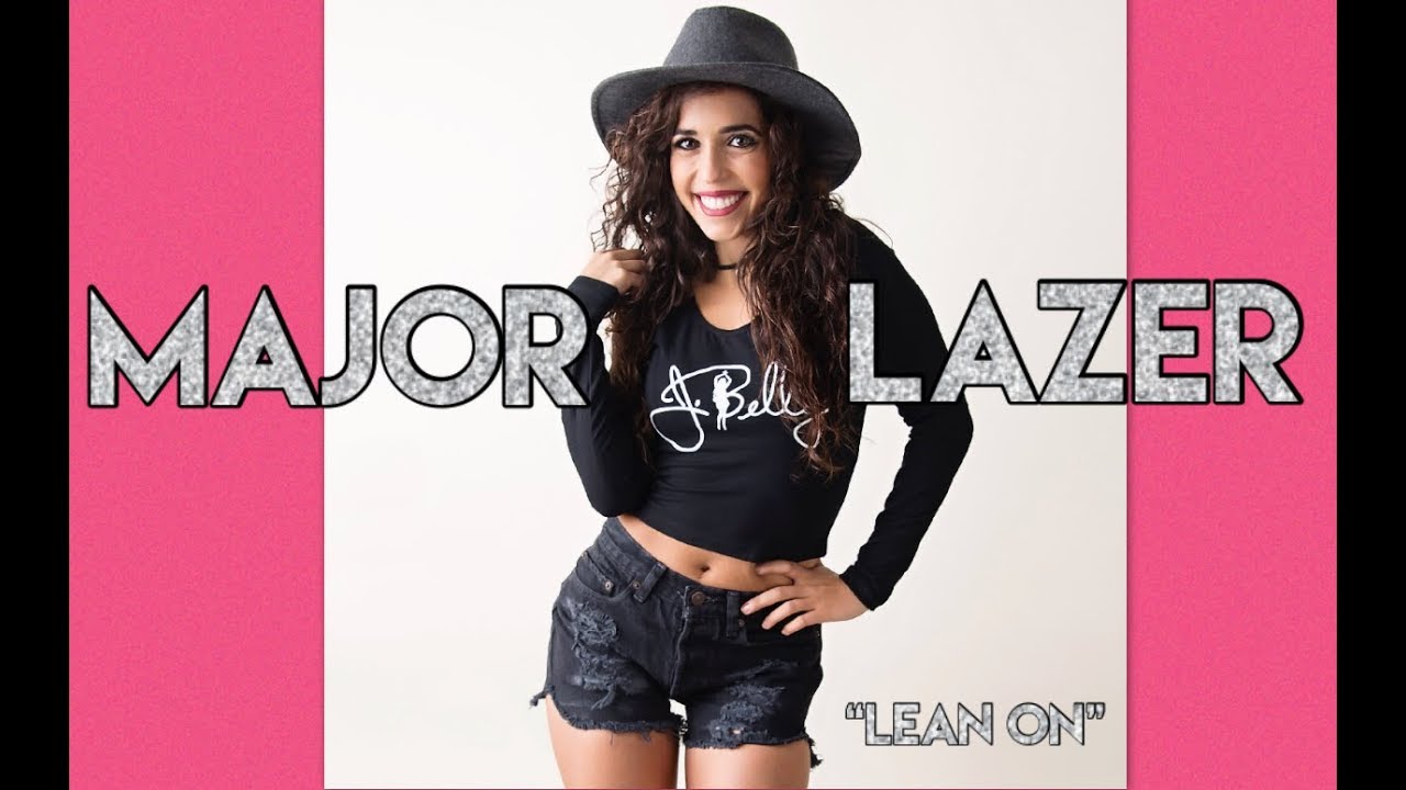 MAJOR LAZER - "Lean On" @Goshowstopper @JBellyBurn Fusion Choreography ...