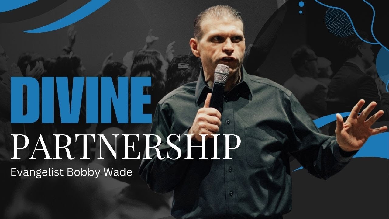 Divine Partnership - Evangelist Bobby Wade - YouTube