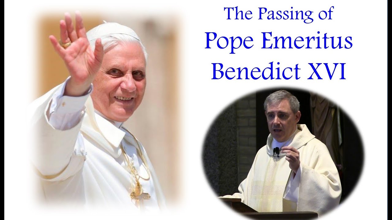 THE DEATH OF POPE BENEDICT XVI - He Pondered These Things in His Heart ...