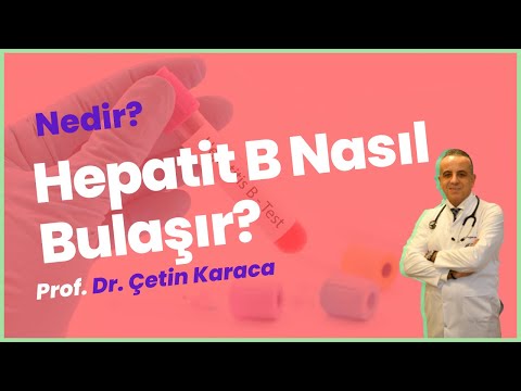Hepatit B Hastalığı Nedir? Nasıl Bulaşır? - Prof. Dr. Çetin Karaca