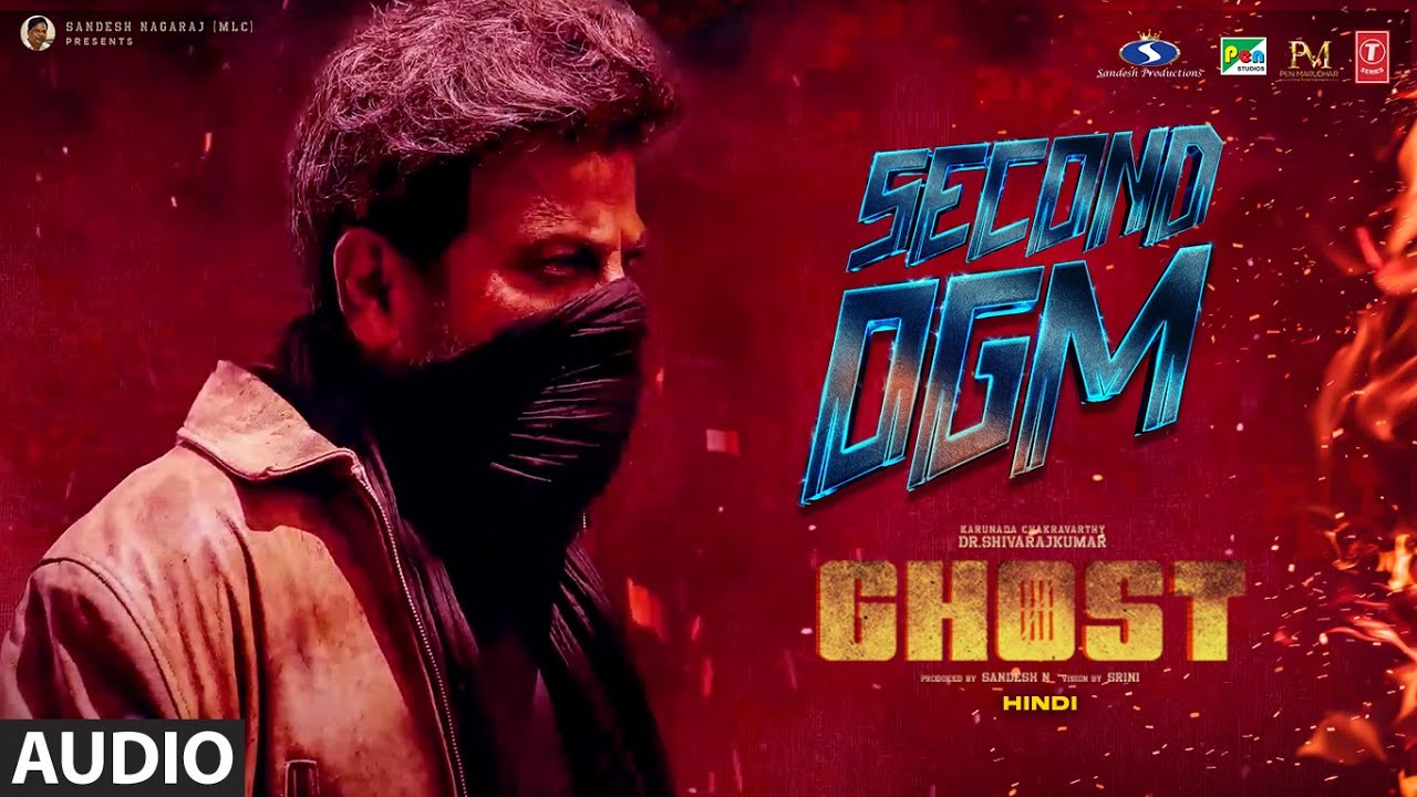 Ghost: Second OGM (Audio) Dr.Shivarajkumar | Anupam Kher | Jayaram ...
