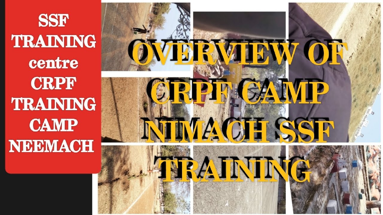 OVERVIEW OF CRPF CAMP NIMACH SSF TRAINING IS GOING ON 1ST WEEK END ...
