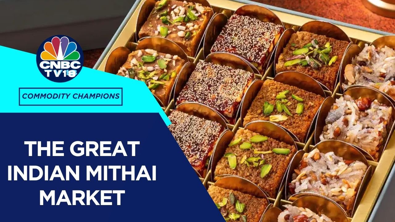 What's Sweetening The Deal For The Mithai Market & How Is It Gearing Up ...