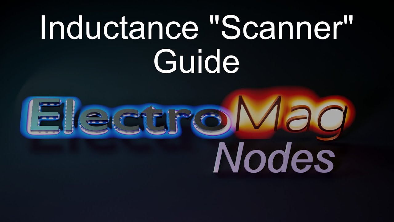 Electromag Nodes - Inductance "Scanner" Guide - YouTube