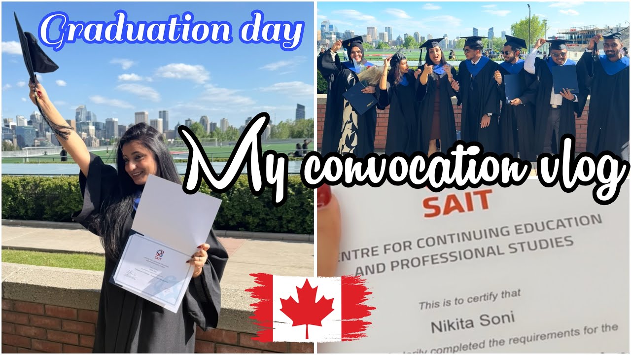Graduation Day 🇨🇦 | SAIT Convocation 2025 🎓 | Calgary Vlog | Feeling ...