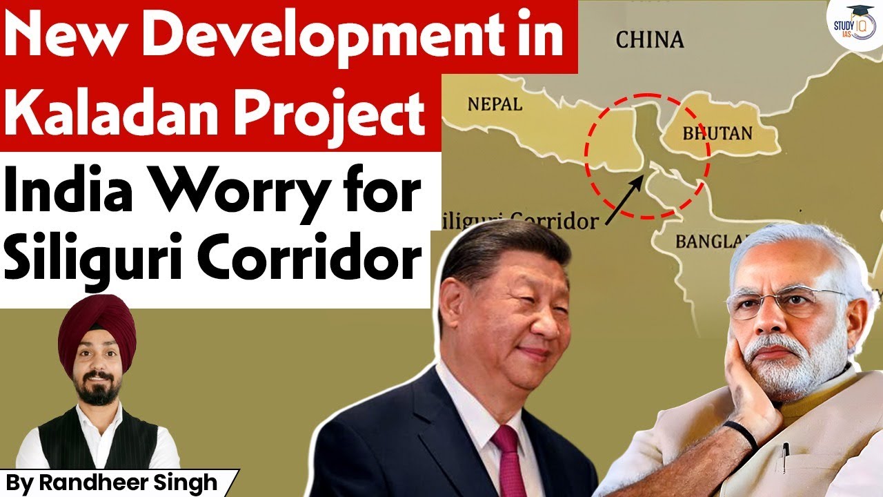 Kaladan Project Explained: Why India Is Worried About the Siliguri ...