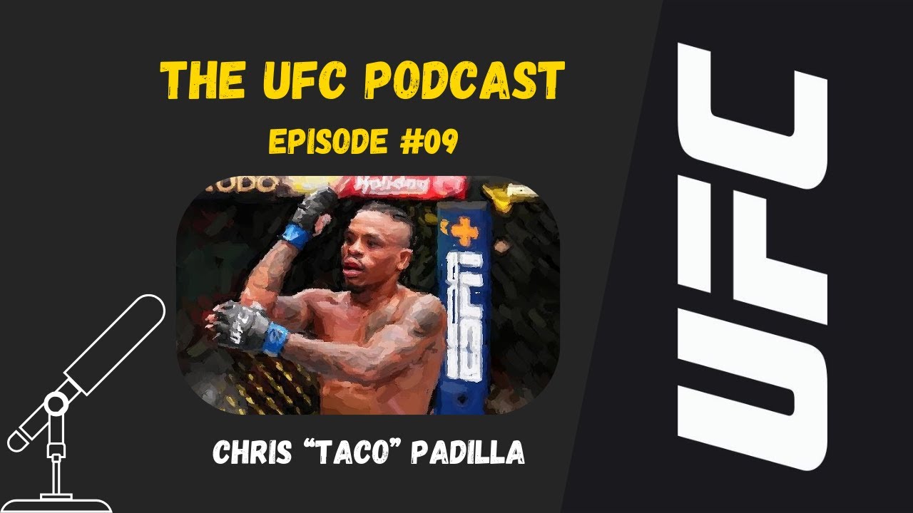 Chris Padilla- The UFC Podcast #09 - YouTube