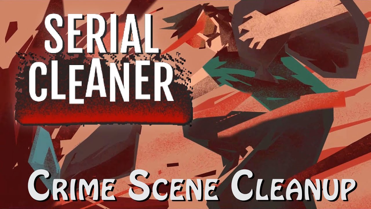 Serial Cleaner - Ep 1 - Cleaner Hotline (Serial Cleaner Let's Play ...