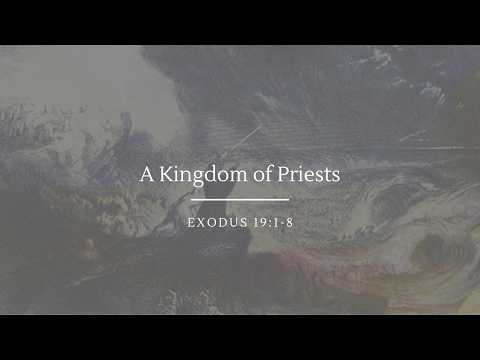 A Kingdom of Priests | Exodus 19:1-8