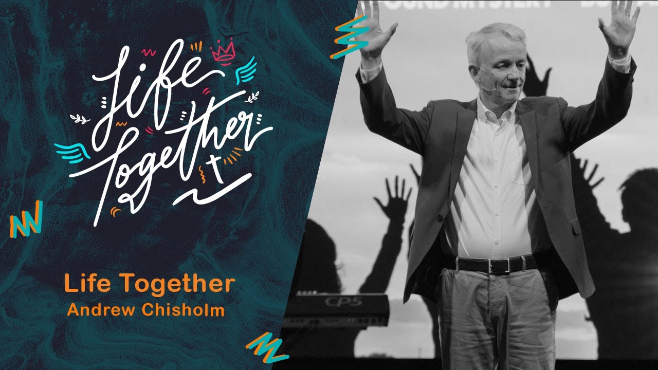 Life Together - Andrew Chisholm - YouTube