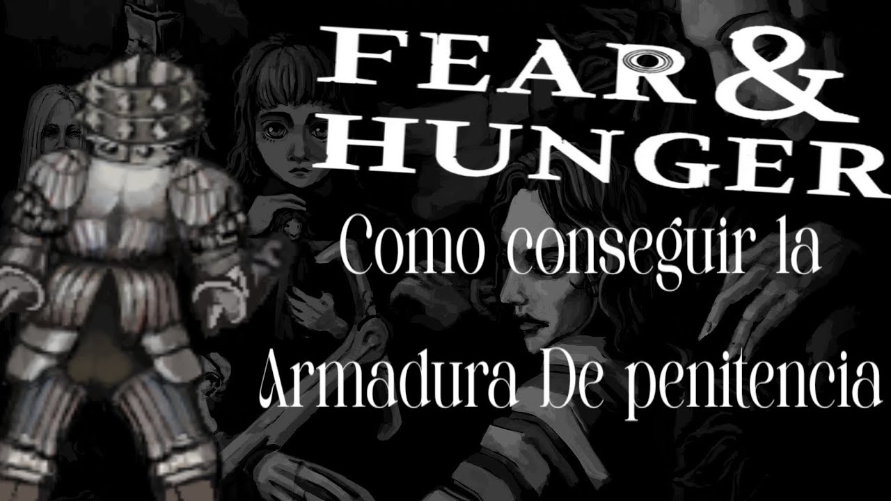 Fear & Hunger - Como conseguir la Armadura de Penitencia - YouTube