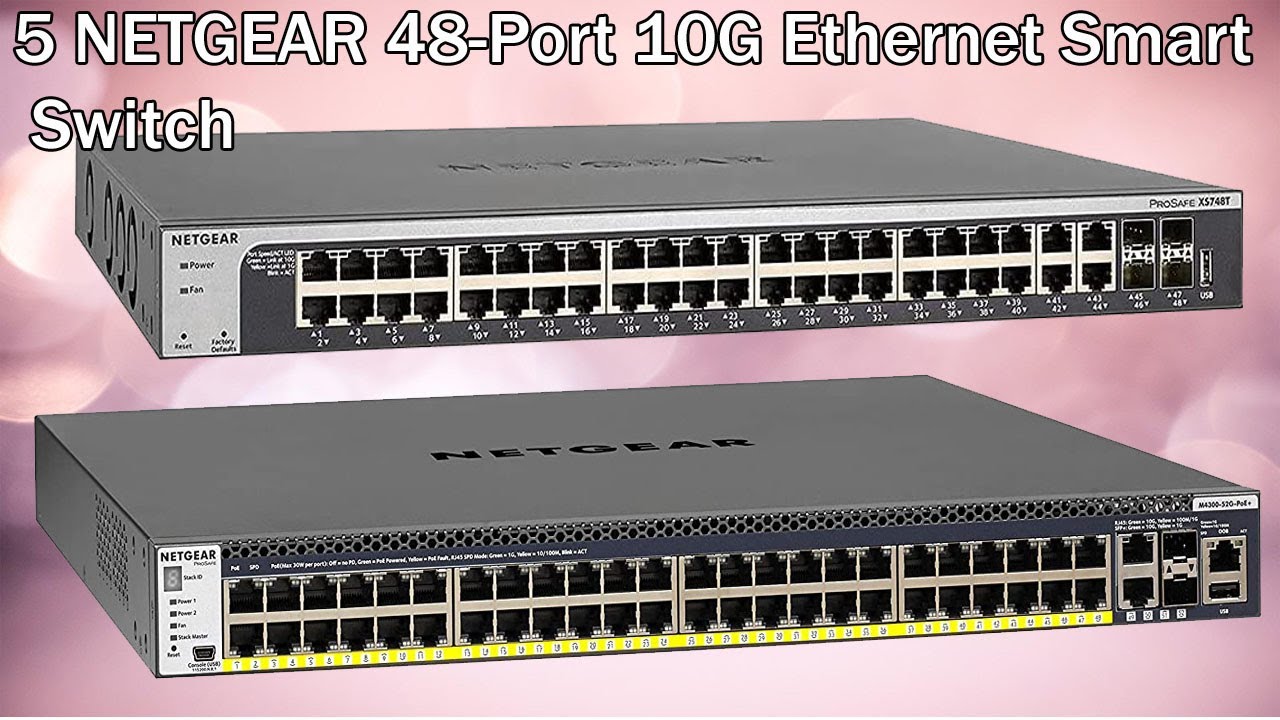 Top 5 Best NETGEAR 48-Port 10G Ethernet Smart Switch | Desktop or ...