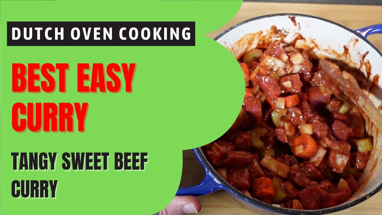 Best Easy Curry - Tangy Sweet Beef Curry in a Dutch Oven or Camp Oven ...