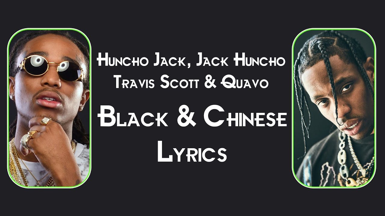 Travis Scott & Quavo Black & Chinese Lyrics - YouTube