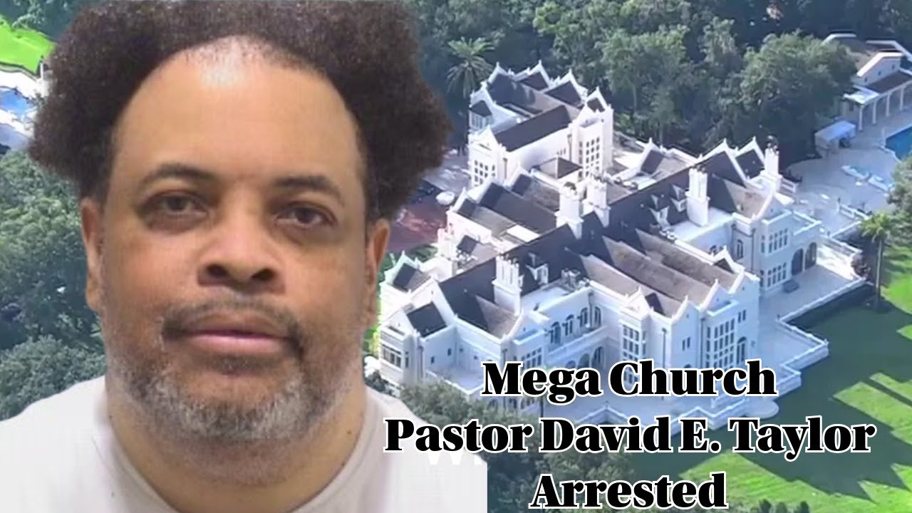 Mega Church Pastor David E. Taylor Arrested | FBI Raids Kingdom of God ...