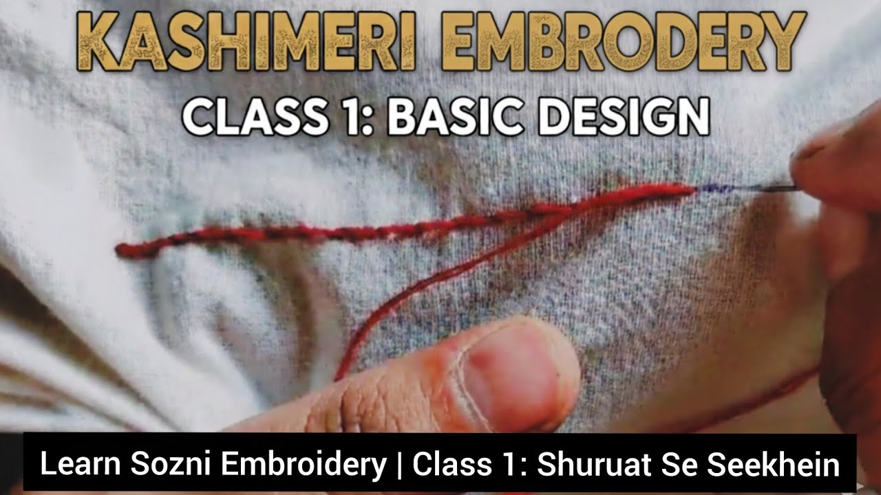 SOZNI Embroidery Class 1 | Start Your Embroidery Journey SOzni work in ...