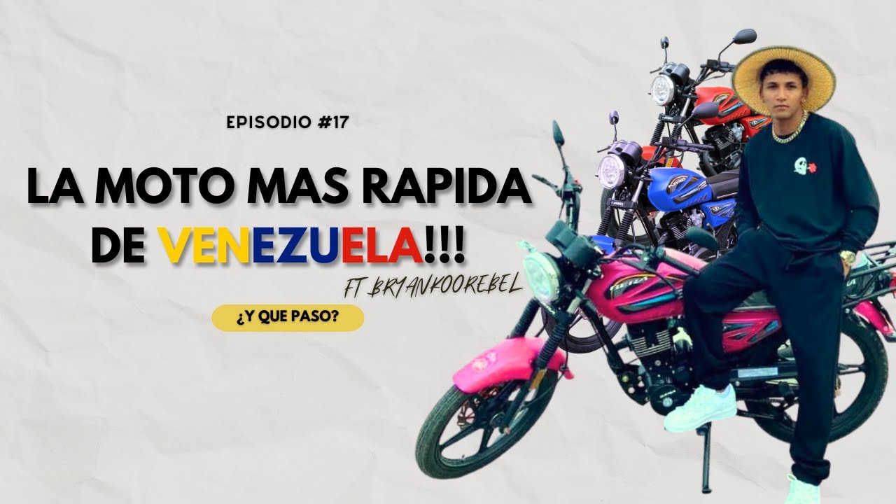 La moto mas rápida de Venezuela!!! feat. Bryankoorebel - EP #17 - YouTube
