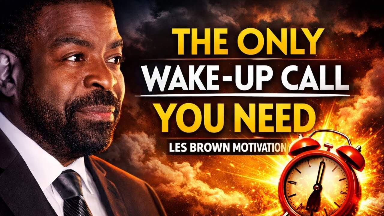 Les Brown: The Greatest Motivational Speech That Will Change Your Life ...