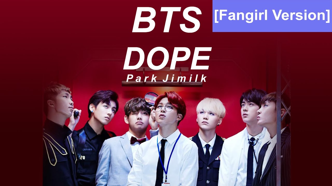 BTS - Dope MV (Fangirl Version) - YouTube