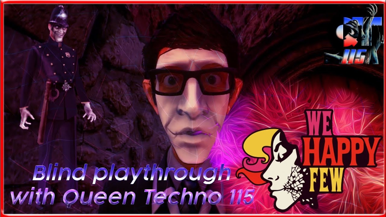 "We Happy Few" Blind Playthrough (Part 1) - YouTube