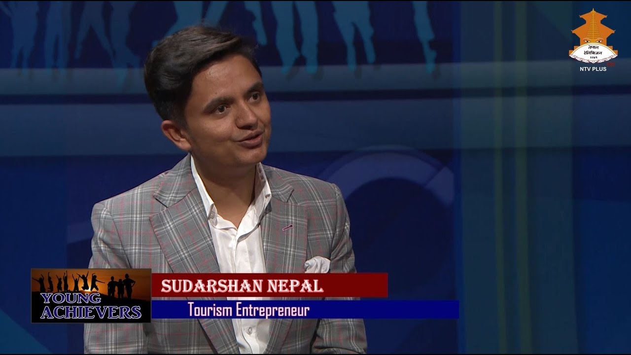 Tourist Entrepreneur - Sudarshan Nepal | YOUNG ACHIEVERS By Shanti Waiba | NTV PLUS 2080-02-08 ...