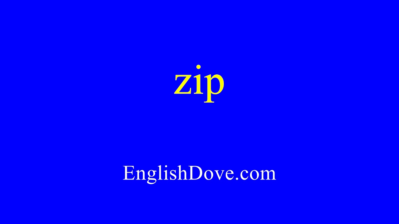 How to pronounce zip in American English. - YouTube