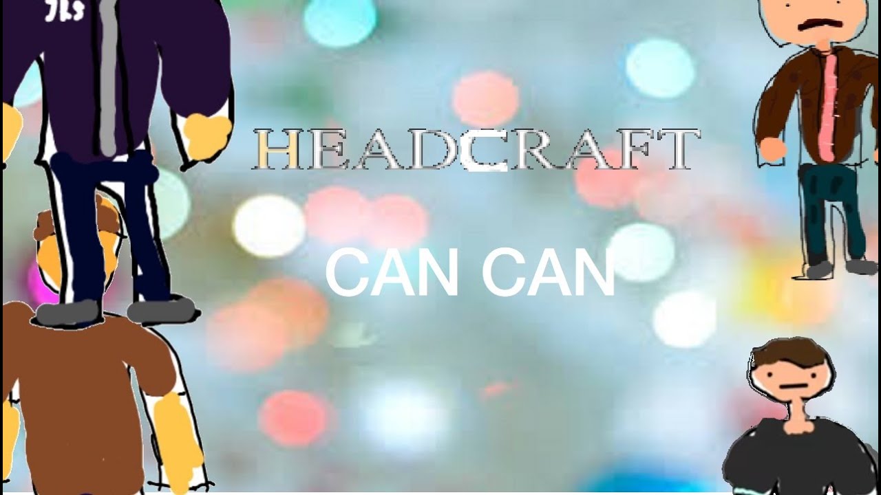 Headcraft Can Can [YTPMV] - YouTube
