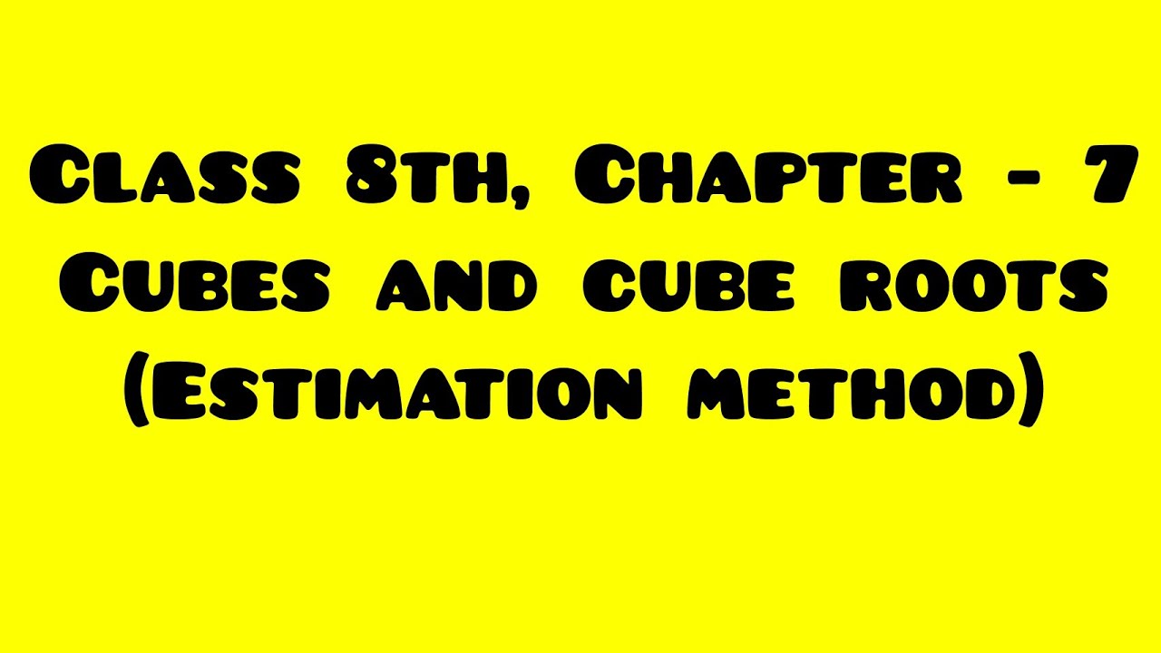 Cube And Cube Roots Estimation Method YouTube cube-and-cube-roots-estimation-method-youtube