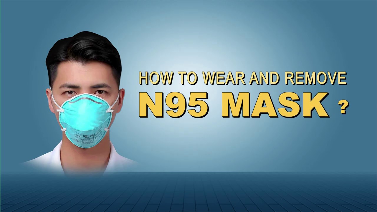 How to Wear and Remove N-95 Respirator and OTC mask - very important ...