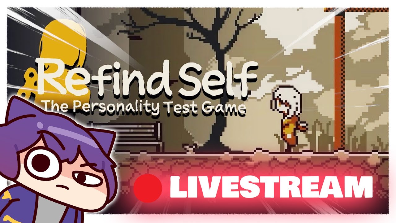1 con game đánh giá tính cách bản thân - Refind Self - YouTube
