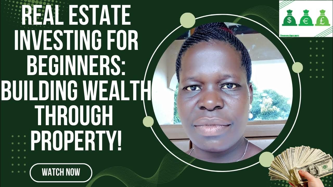 Real Estate Investing for Beginners: Building Wealth Through Property. By Florence Alimo. Wealth ...