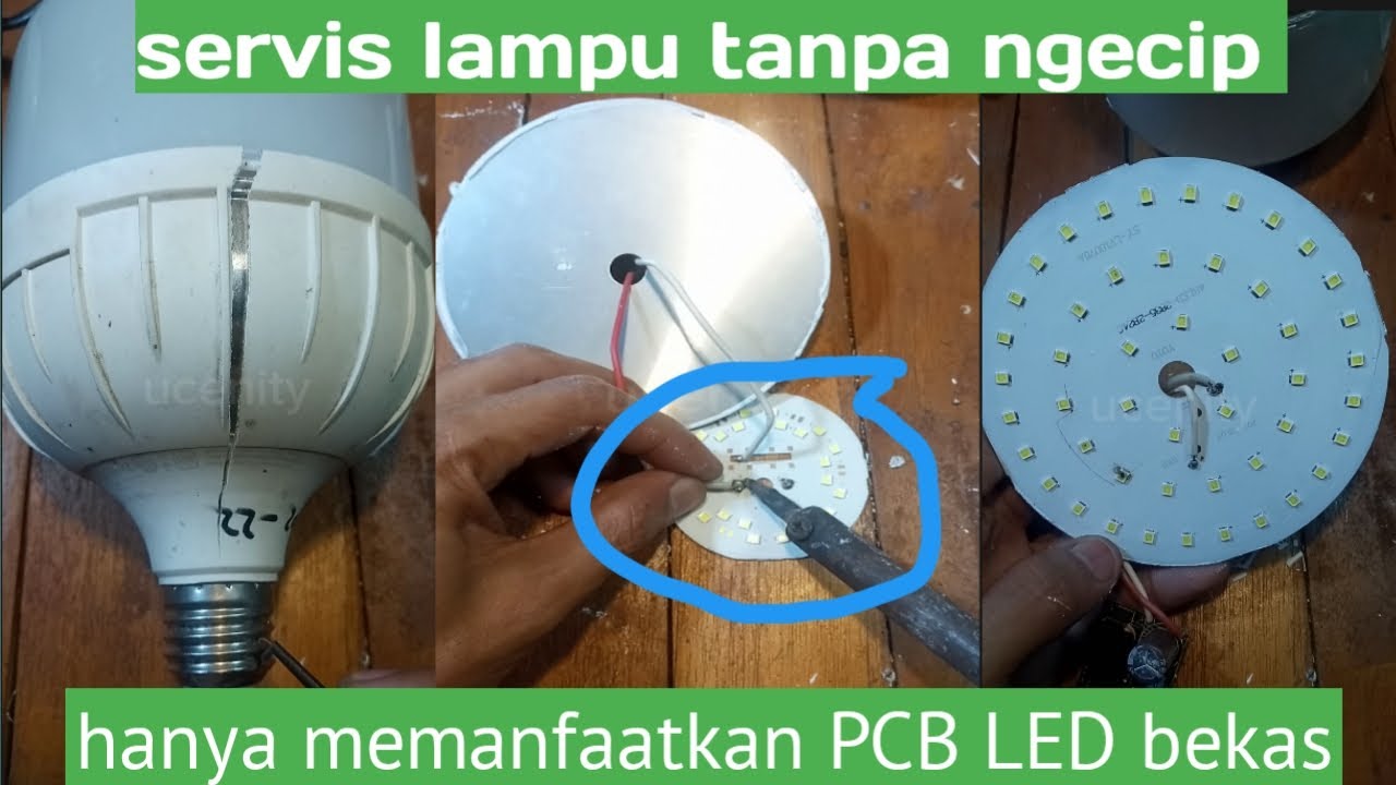 servis lampu tanpa ngecip hanya memanpaatkan pcb led bekas - YouTube