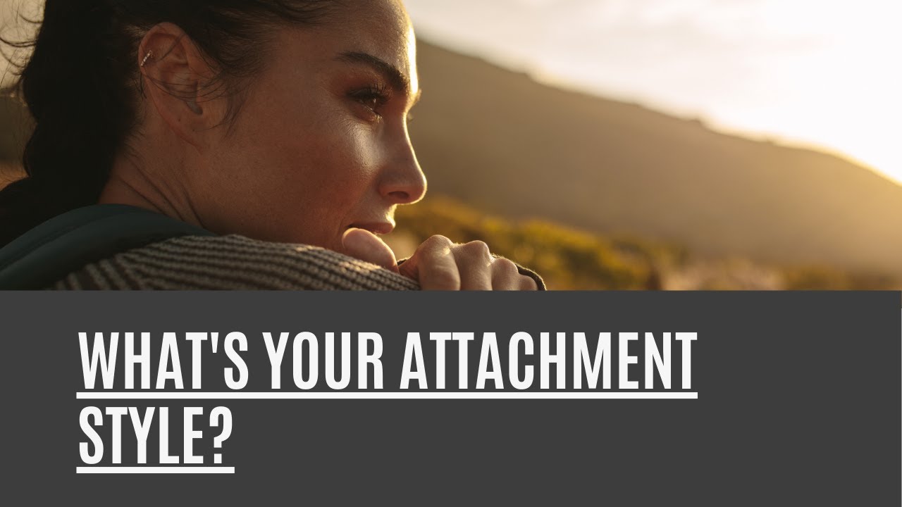 Quiz: What's Your Attachment Style? - YouTube