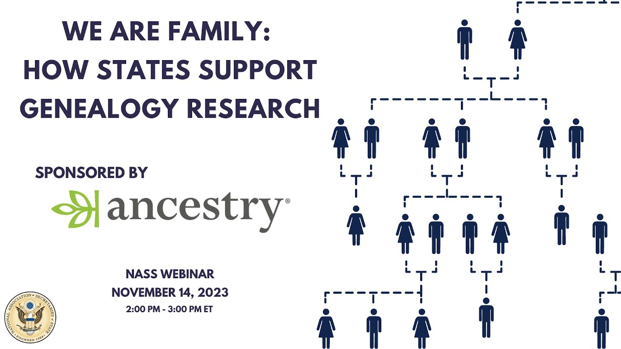 NASS Webinar - We Are Family: How States Support Genealogy Research ...