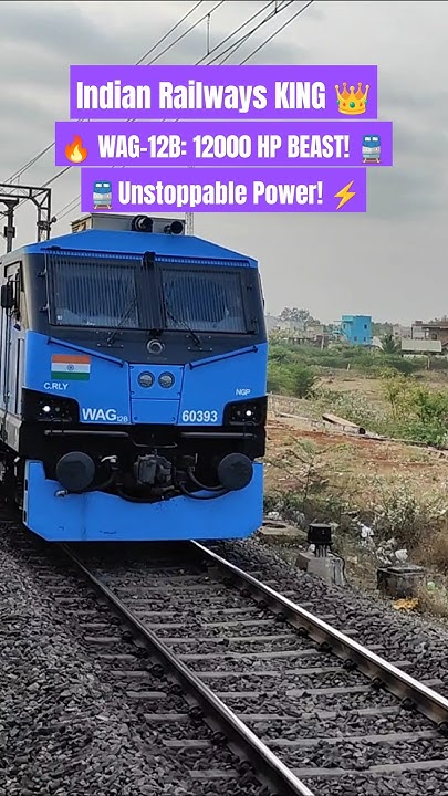 WAG-12B 12000 HP: The King of Indian Railways is Here! Powerful Locomotive |URGanesh - YouTube