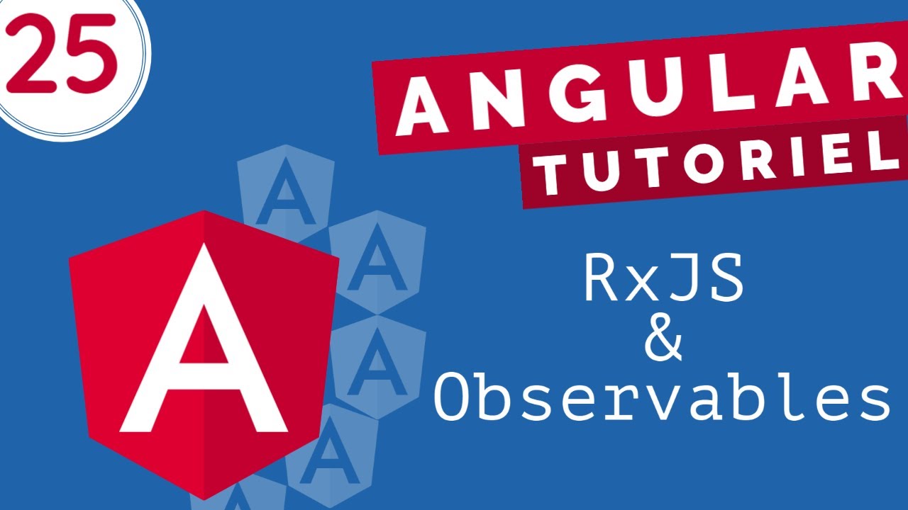 Tutoriel Angular #25 - RxJS et les Observables + exemples dynamiques ...