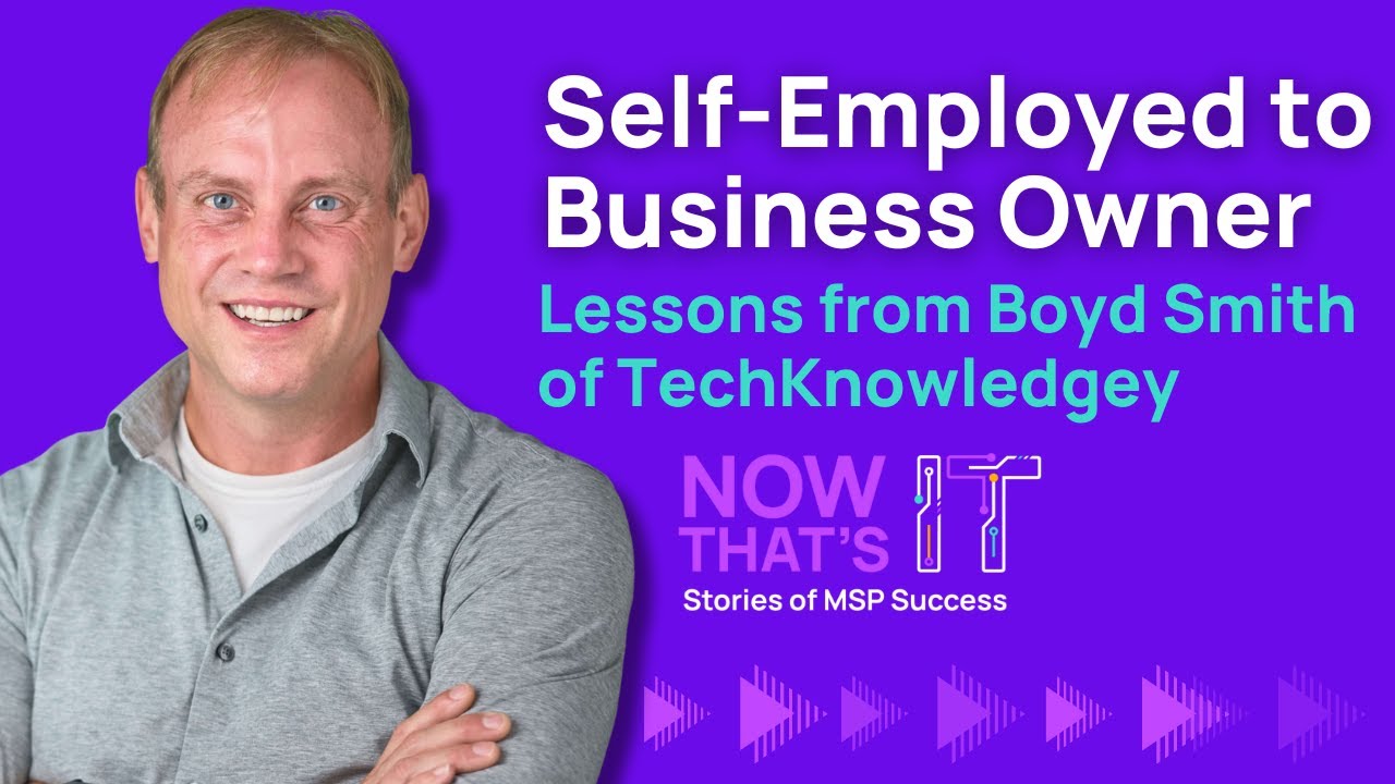 Self-Employed to Business Owner: Lessons from Boyd Smith of TechKnowledgey - YouTube