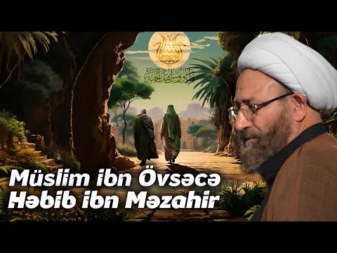 Müslim və Həbib - Ustad Furuqi | 2025 YENİ | HD | آیت الله حاج علی فروغی
