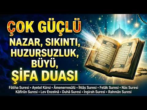 Çok Güçlü Nazar, Büyü, Sıkıntı ve Ağırlık Şifa Duası Kur'an Dinle - Rukye ayetleri