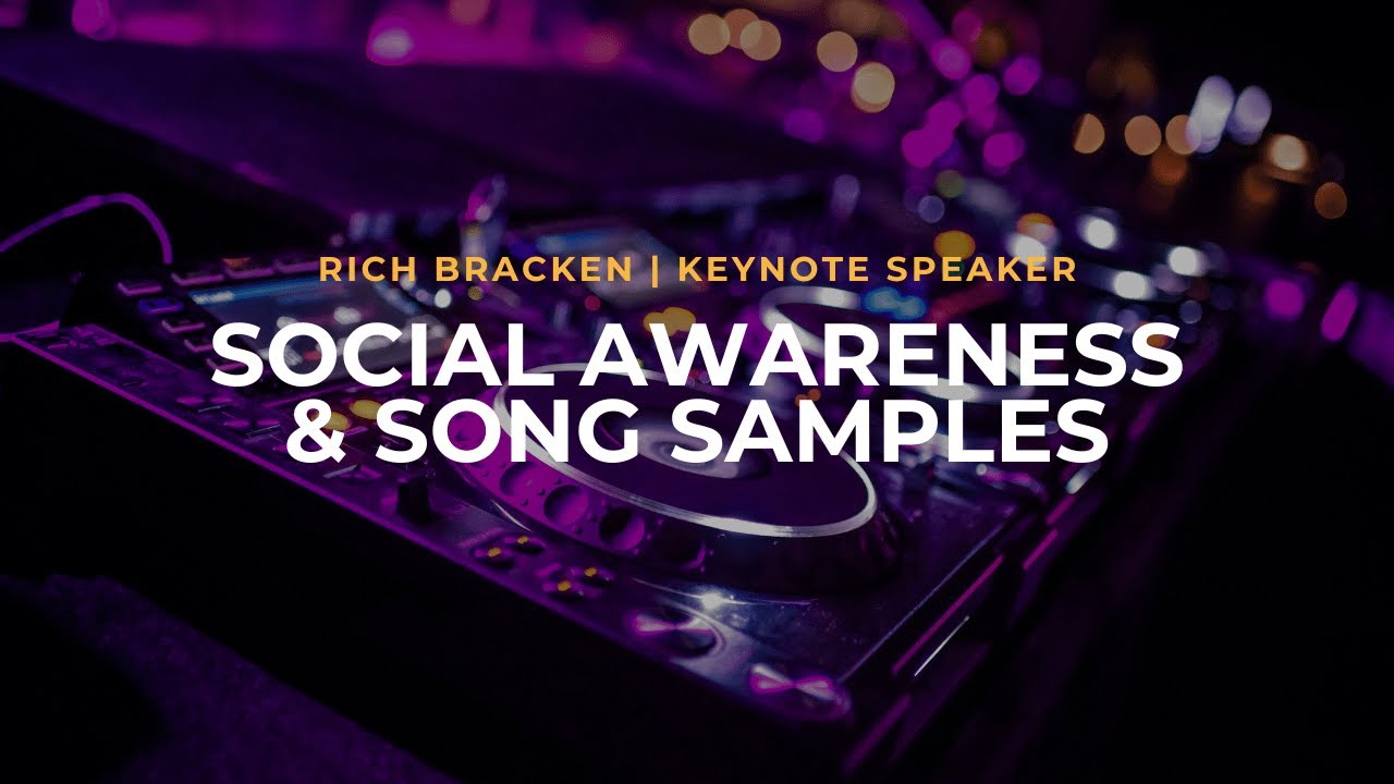 Social Awareness & Song Samples - Rich Bracken Keynote Clip - YouTube