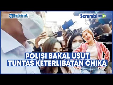 Chandrika Chika Diperiksa, Perannya dalam Insiden Pengeroyokan Bakal Diusut