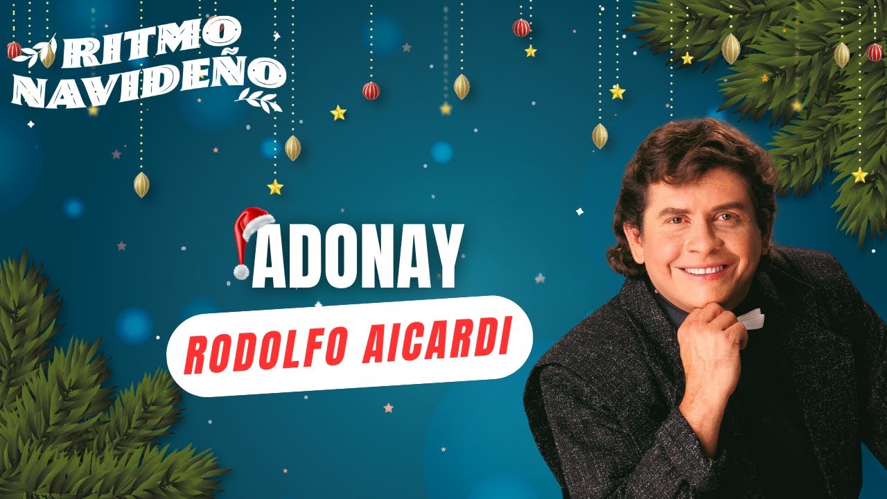 Adonay Rodolfo Aicardi [Letra] | Música Decembrina 🎄 - YouTube