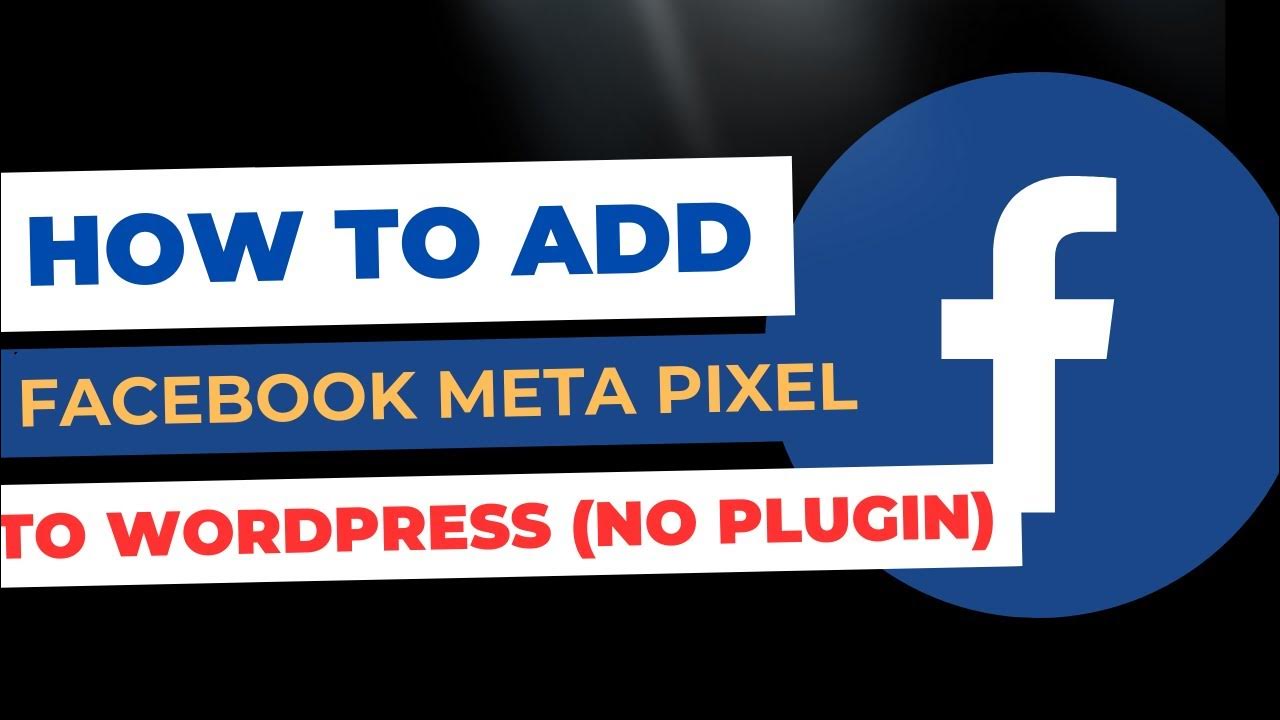 How to add Facebook Pixel Code to WordPress Manual - YouTube