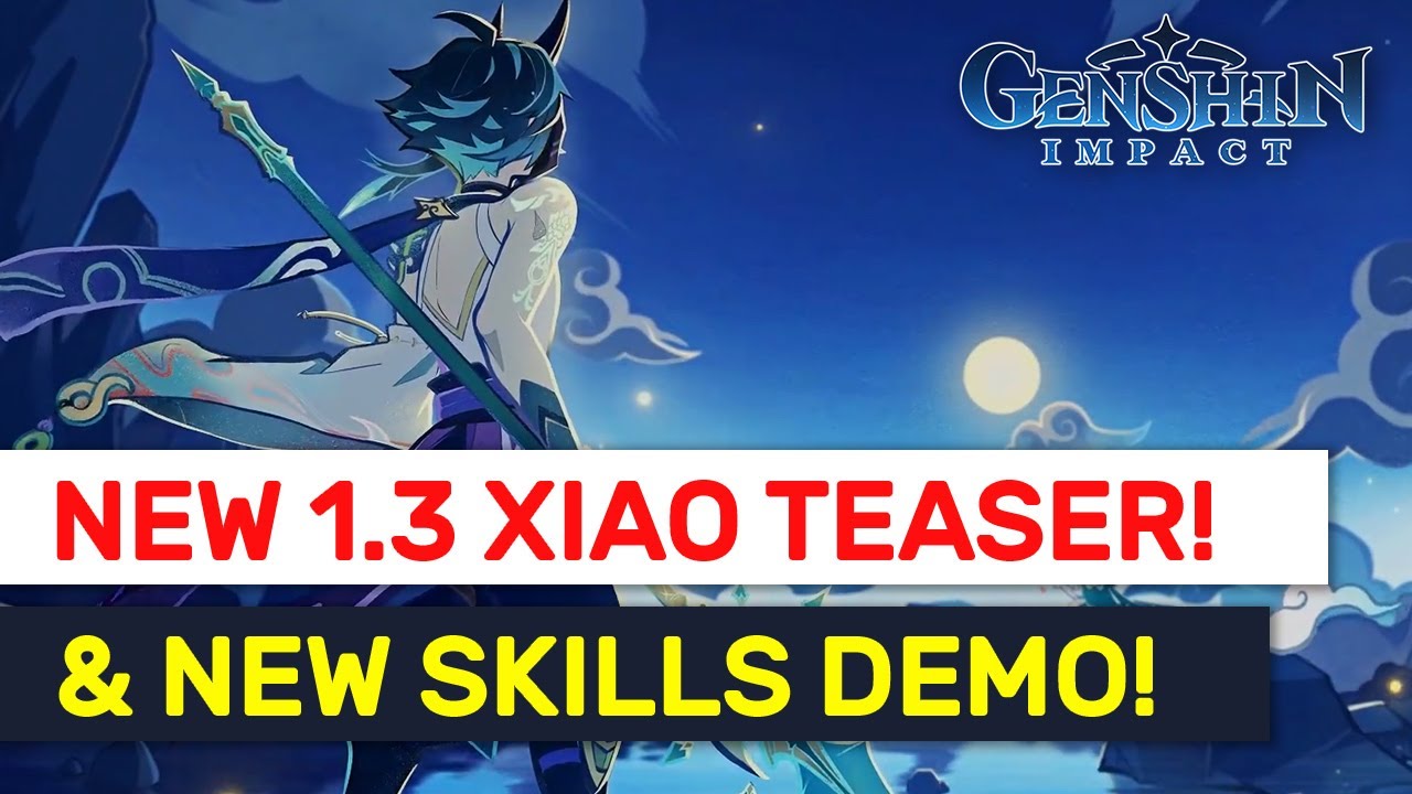 NEW 1.3 XIAO Teaser PV! Official Skills Demos & Additional Xiao Info ...