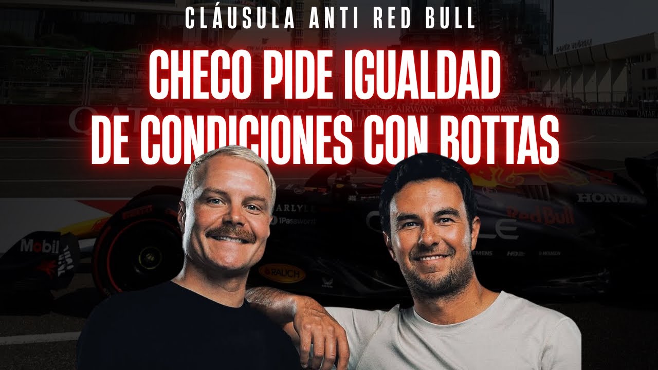¡Cláusula anti Red Bull! Checo pide igualdad de condiciones con Bottas ...