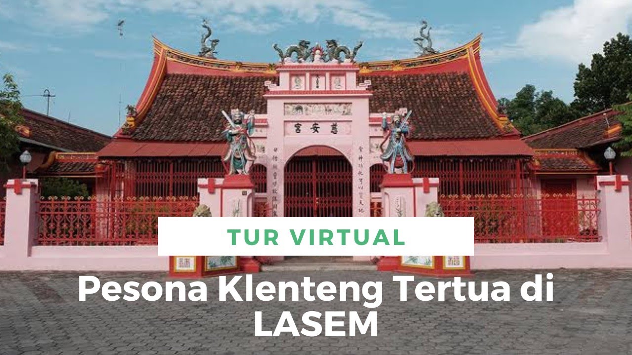 Klenteng Cu An Kiong LASEM - Tempat Lokasi Syuting Film CA BAU KAN ...